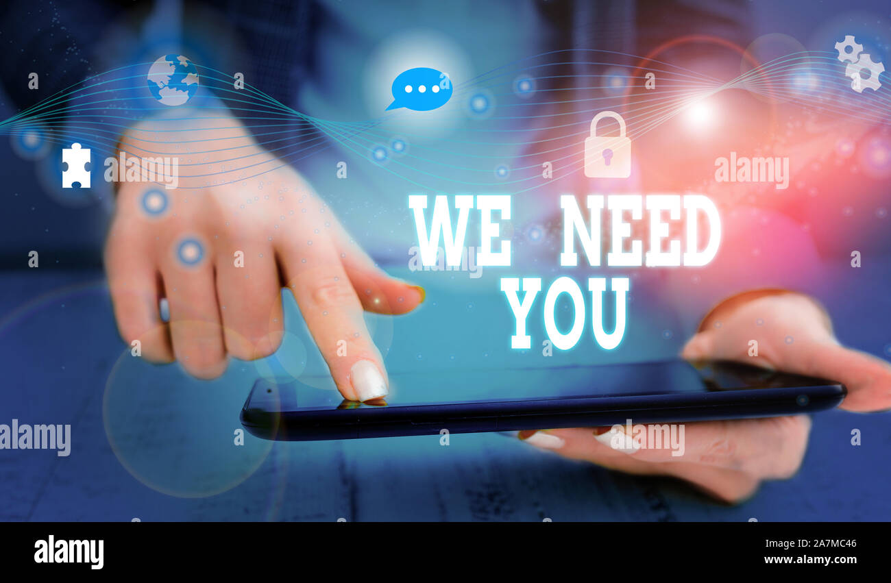 Writing note showing We Need You. Business concept for to fulfill the ...