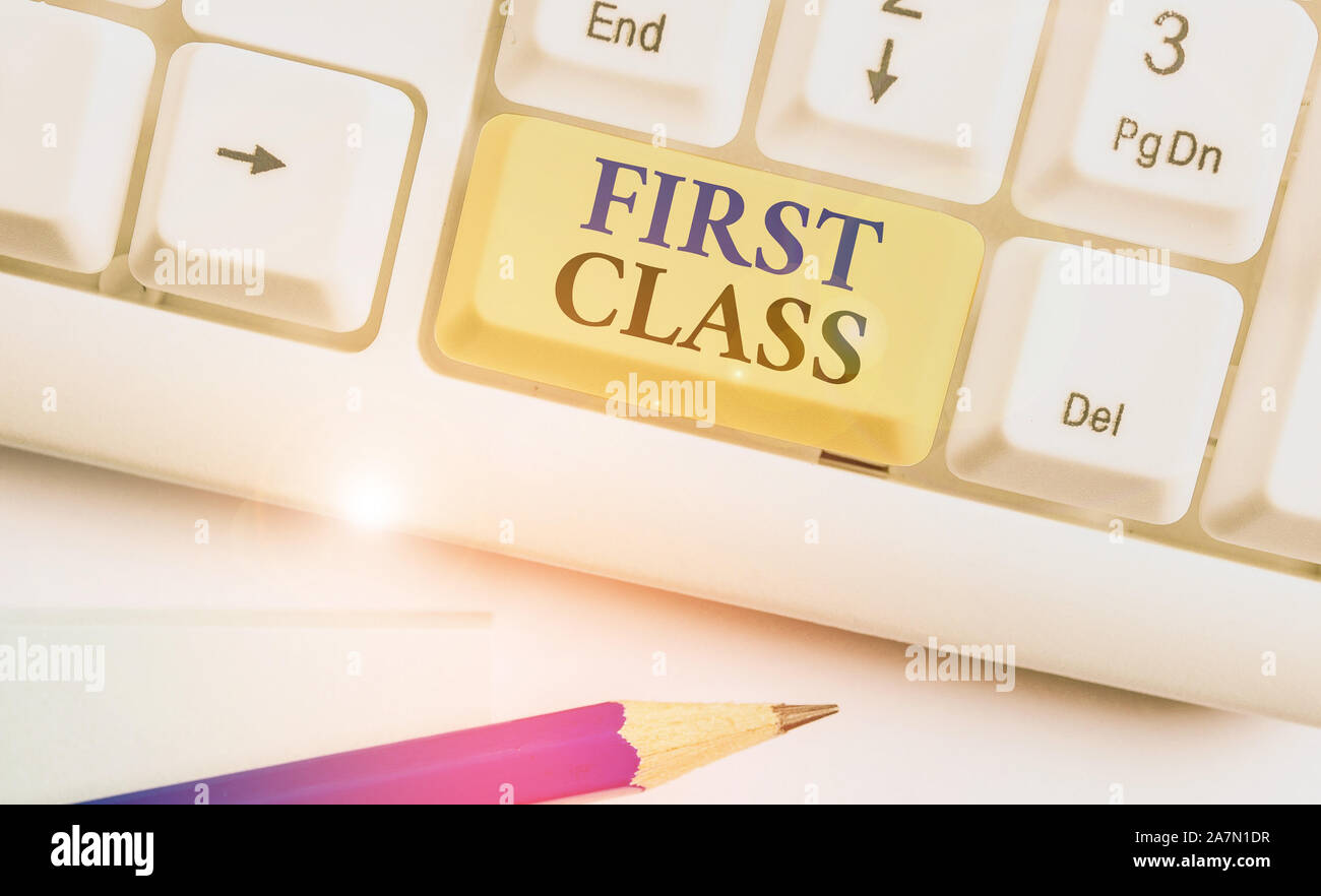 Conceptual hand writing showing First Class. Concept meaning the most ...