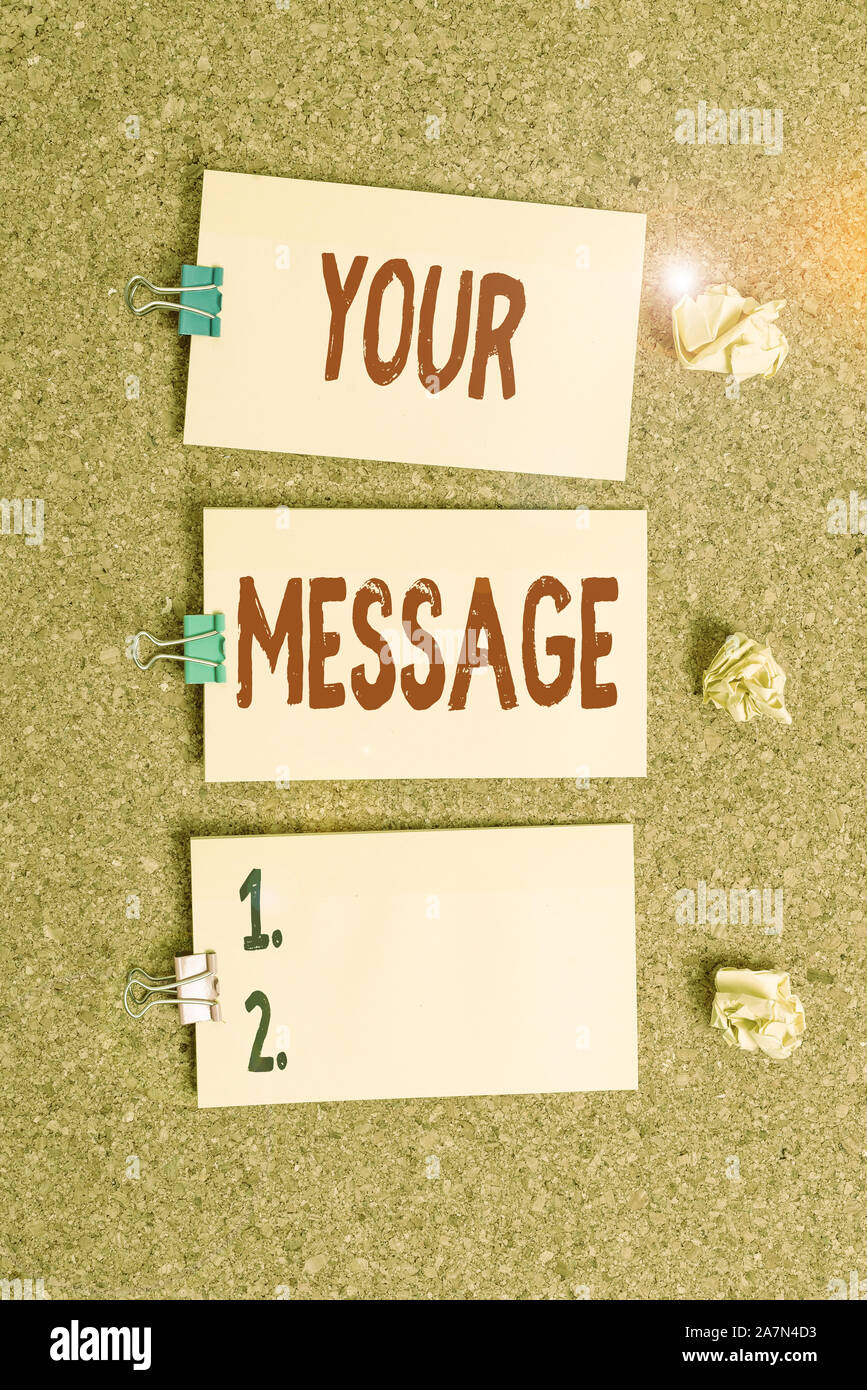 Handwriting text writing Your Message. Conceptual photo piece of ...