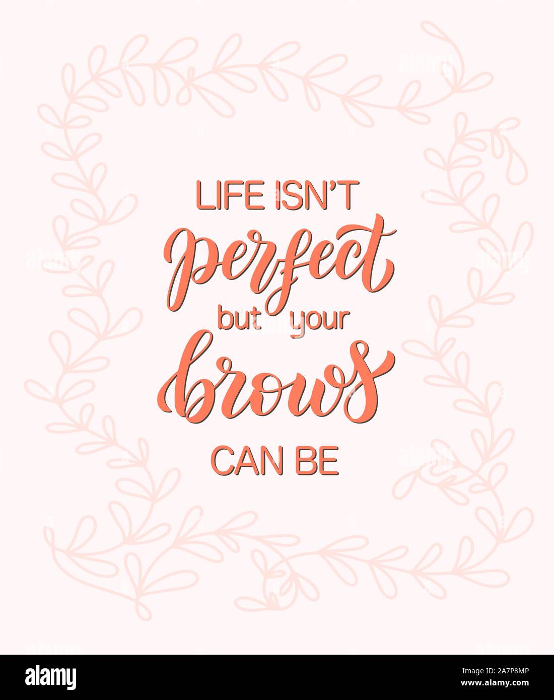 Life is not perfect but your brows can be. Hand drawn brush lettering ...