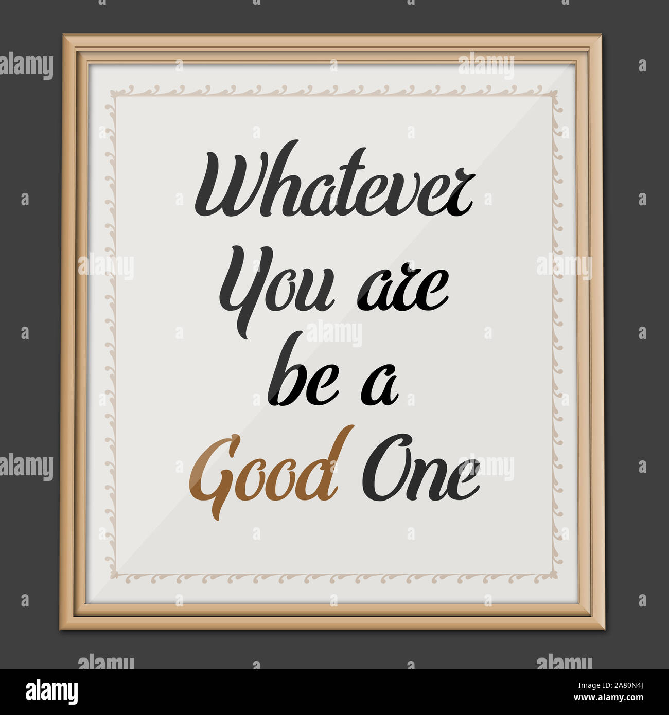 Whatever You Are Be A Good One
