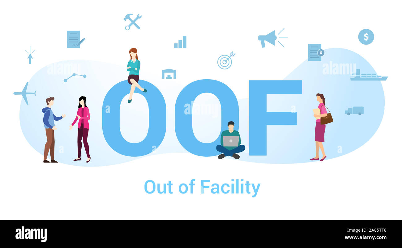 oof out of facility concept with big word or text and team people with ...