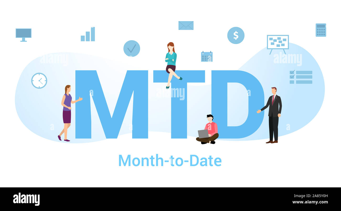 mtd month to date concept with big word or text and team people with ...