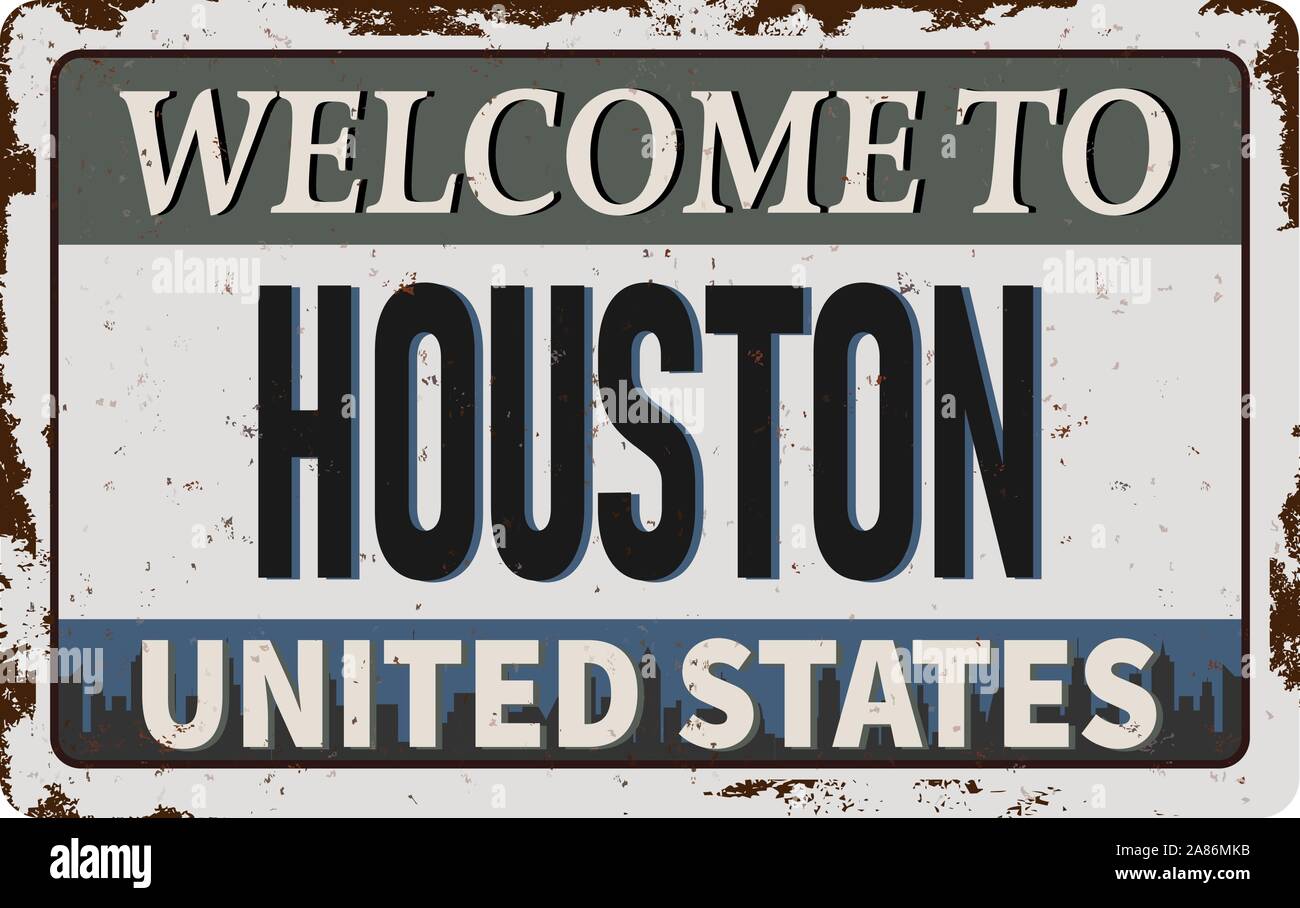 welcome to houston texas - Vector illustration - vintage rusty metal ...