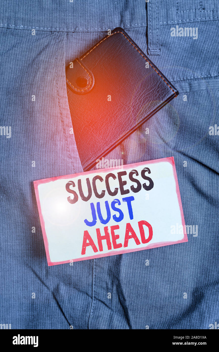 Conceptual hand writing showing Success Just Ahead. Concept meaning a ...