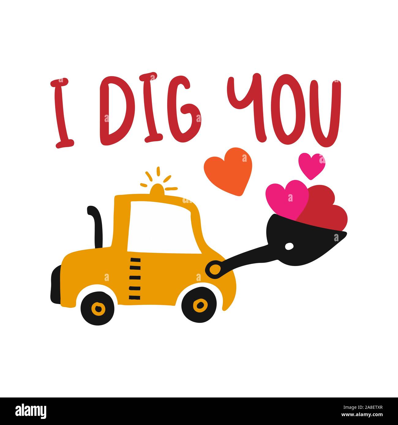 I dig you - T-Shirts, Hoodie, Tank, gifts. Vector illustration text for ...