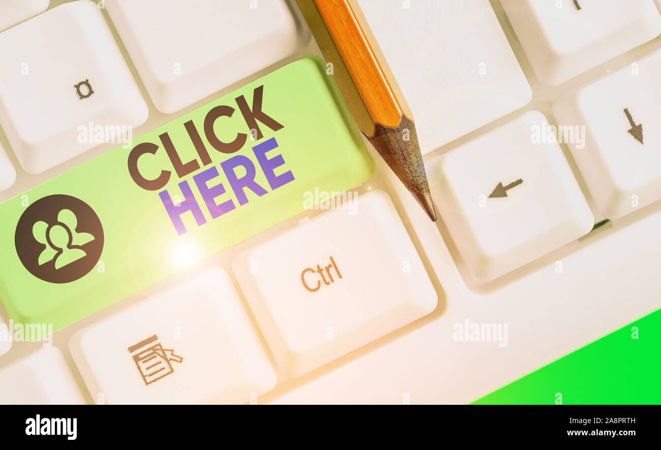 Word writing text Click Here. Business photo showcasing carry out a ...