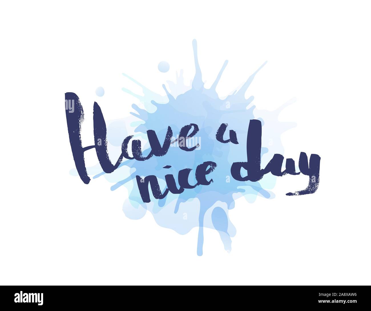 Have a nice day blue ink quote. Vector illustration Stock Vector Image ...