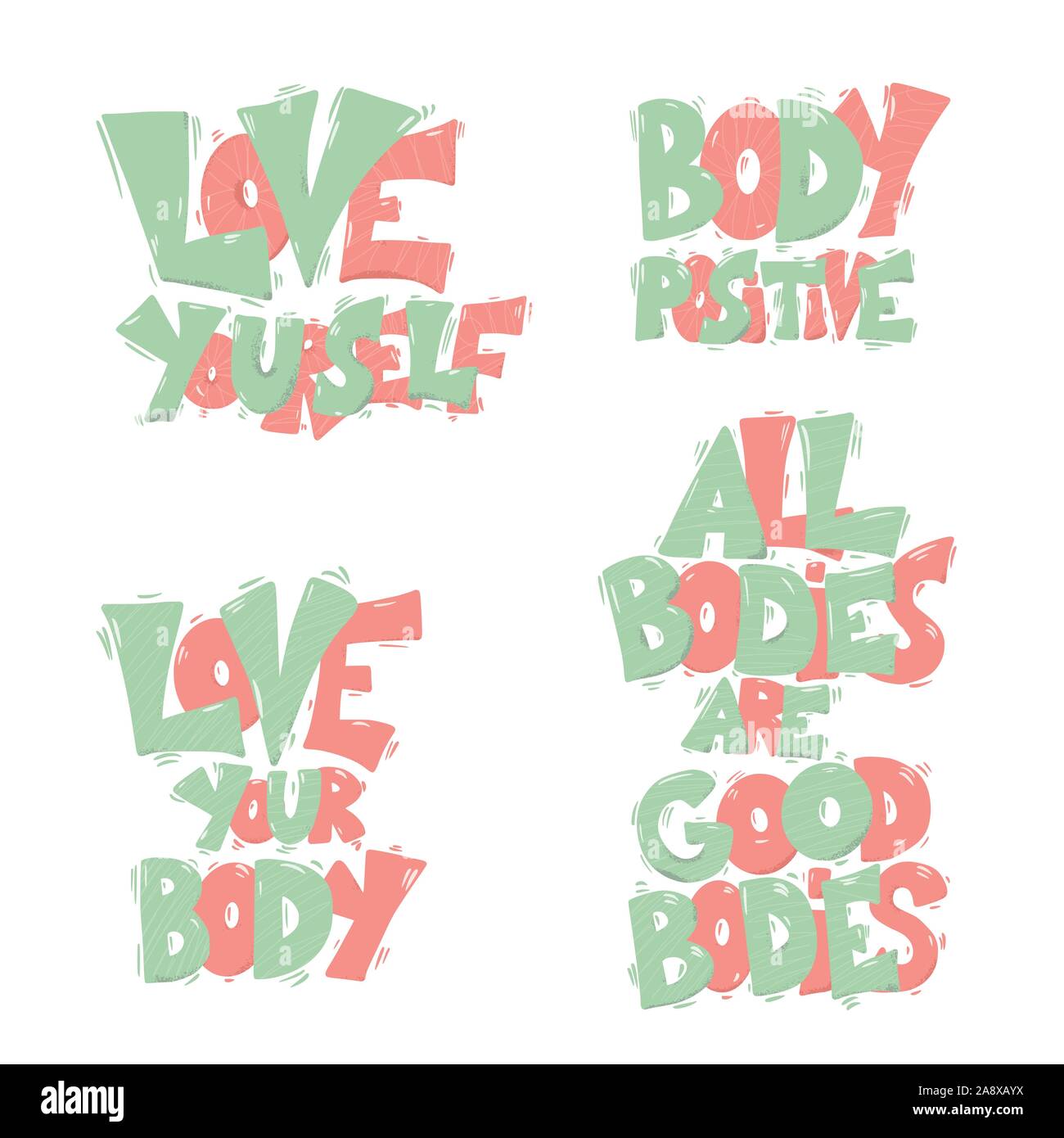 Body positive phrases. Love yourself. All bodies are good bodies ...
