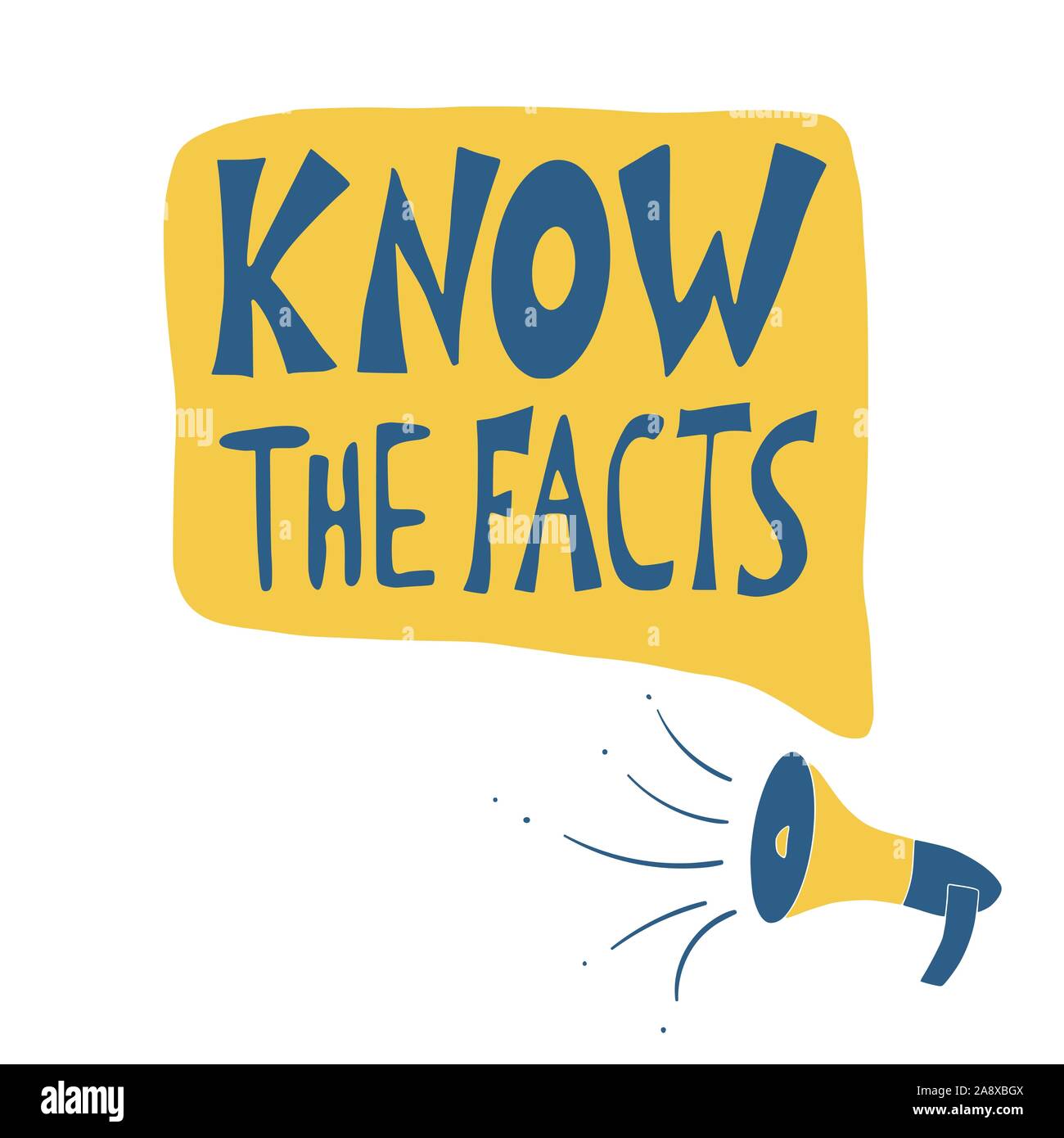 Know the facts quote with speech bubbles and megaphone. Vector stylized ...