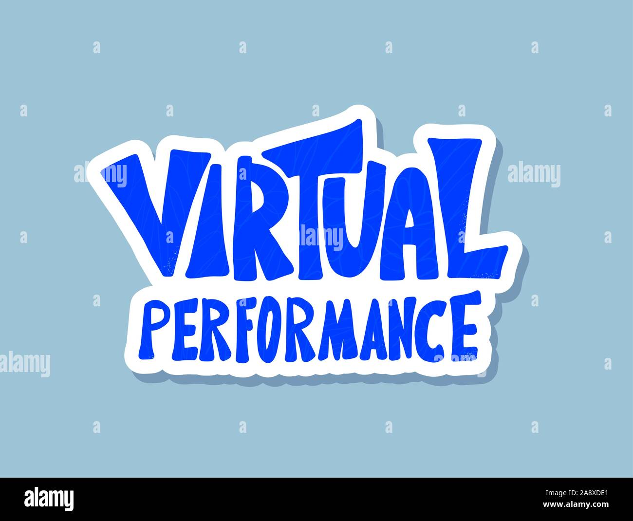Virtual performance sticker quote. Stylized hand drawn text. Vector ...