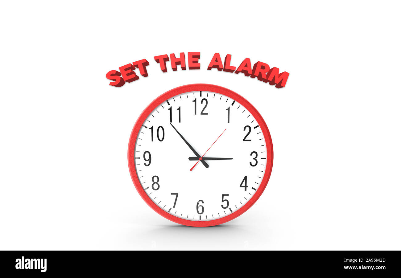 Set The Alarm 3D message in front of a red clock. High resolution image ...