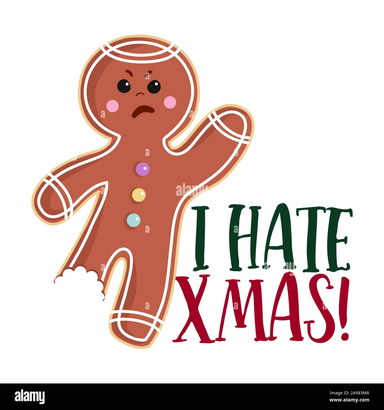 I hate Christmas - Hand drawn vector illustration. Cookie color poster ...