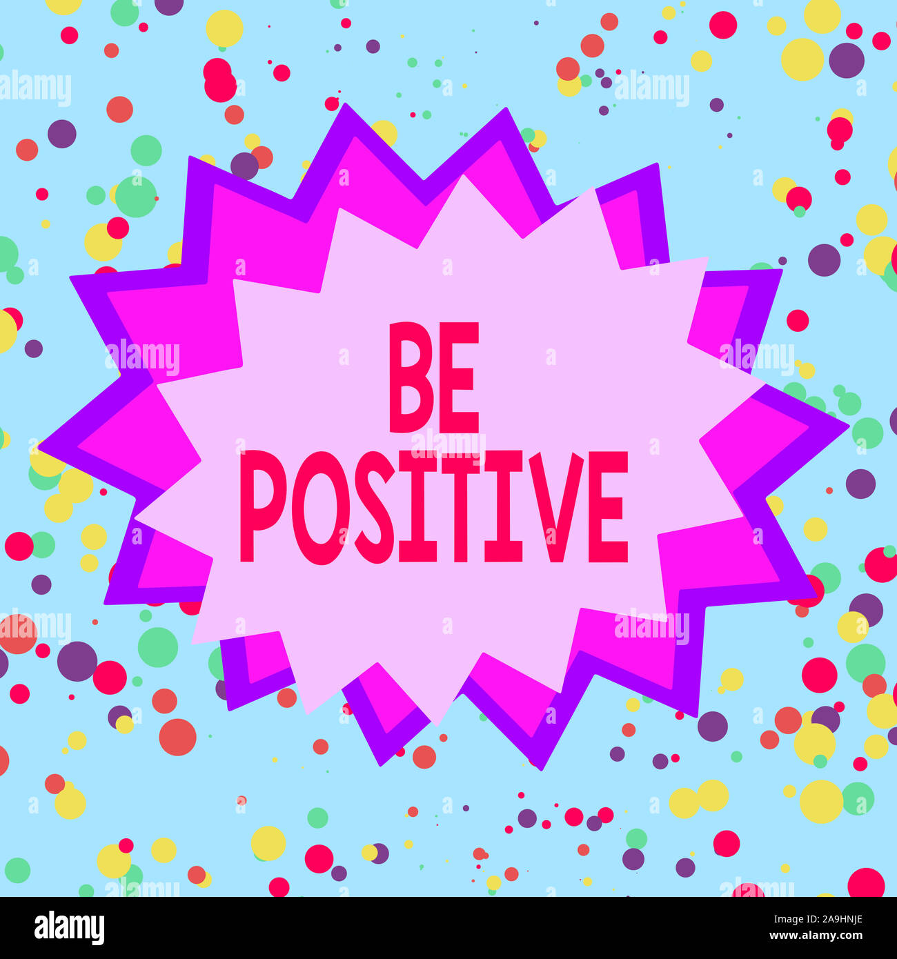 Text sign showing Be Positive. Business photo showcasing giving cause ...