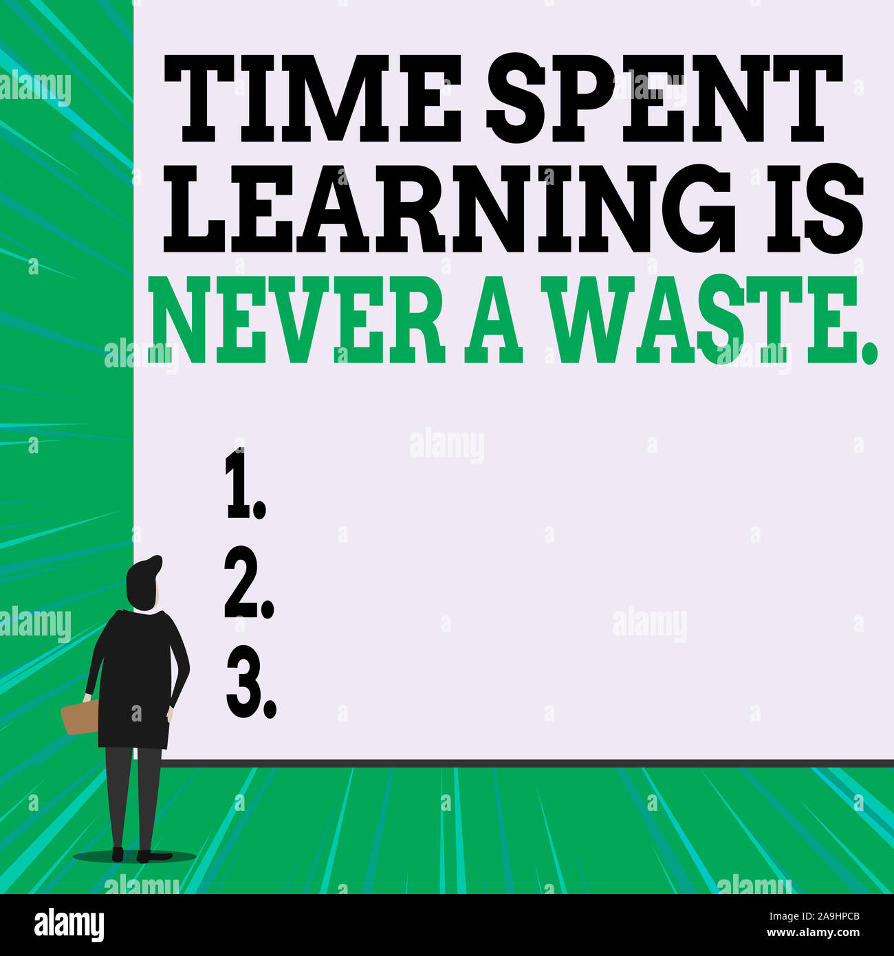 Writing note showing Time Spent Learning Is Never A Waste. Business ...