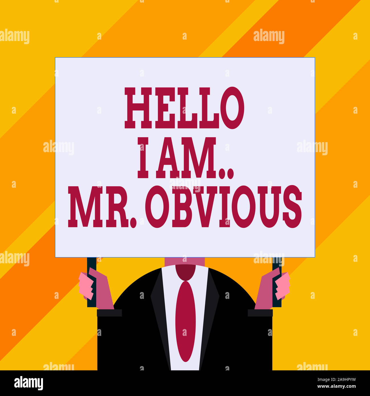 Conceptual hand writing showing Hello I Am Mrobvious. Concept meaning ...