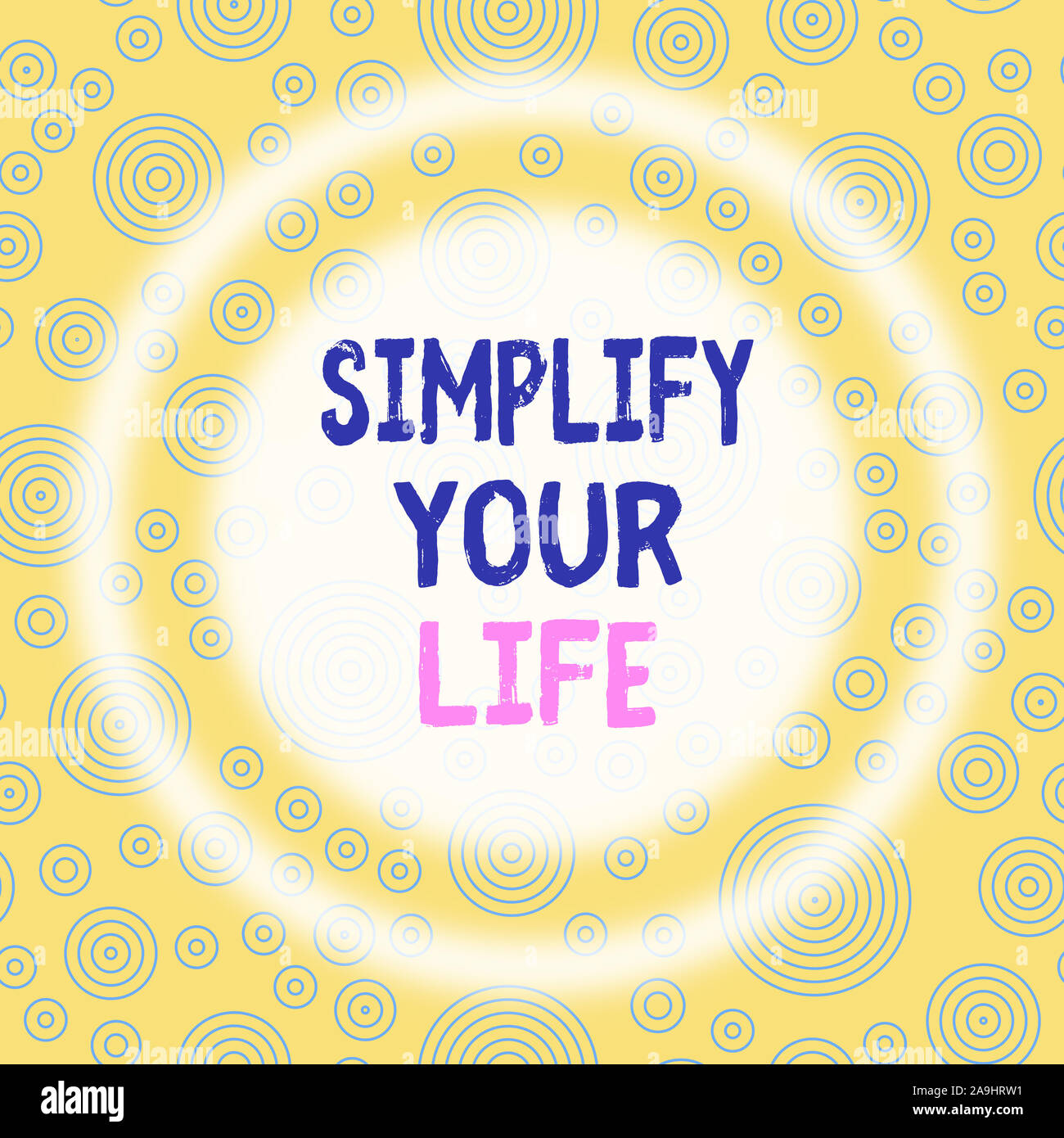 Handwriting text writing Simplify Your Life. Conceptual photo Manage ...