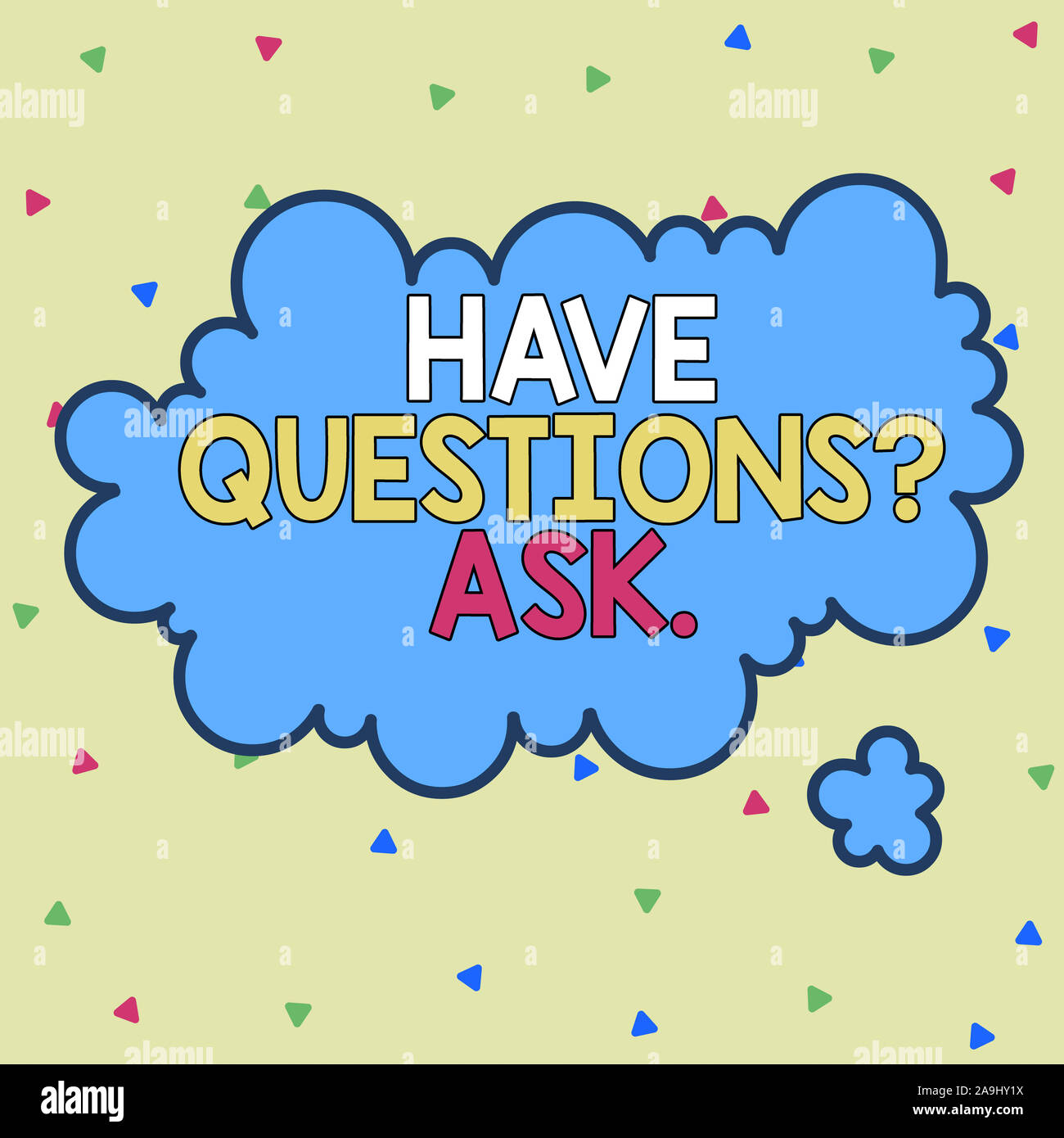 Word writing text Have Questionsquestion Ask. Business photo showcasing ...