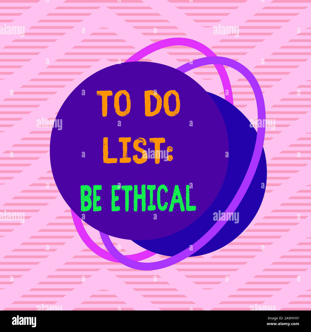 Handwriting text To Do List Be Ethical. Conceptual photo plan or ... Handwriting text To Do List Be Ethical. Conceptual photo plan or ...