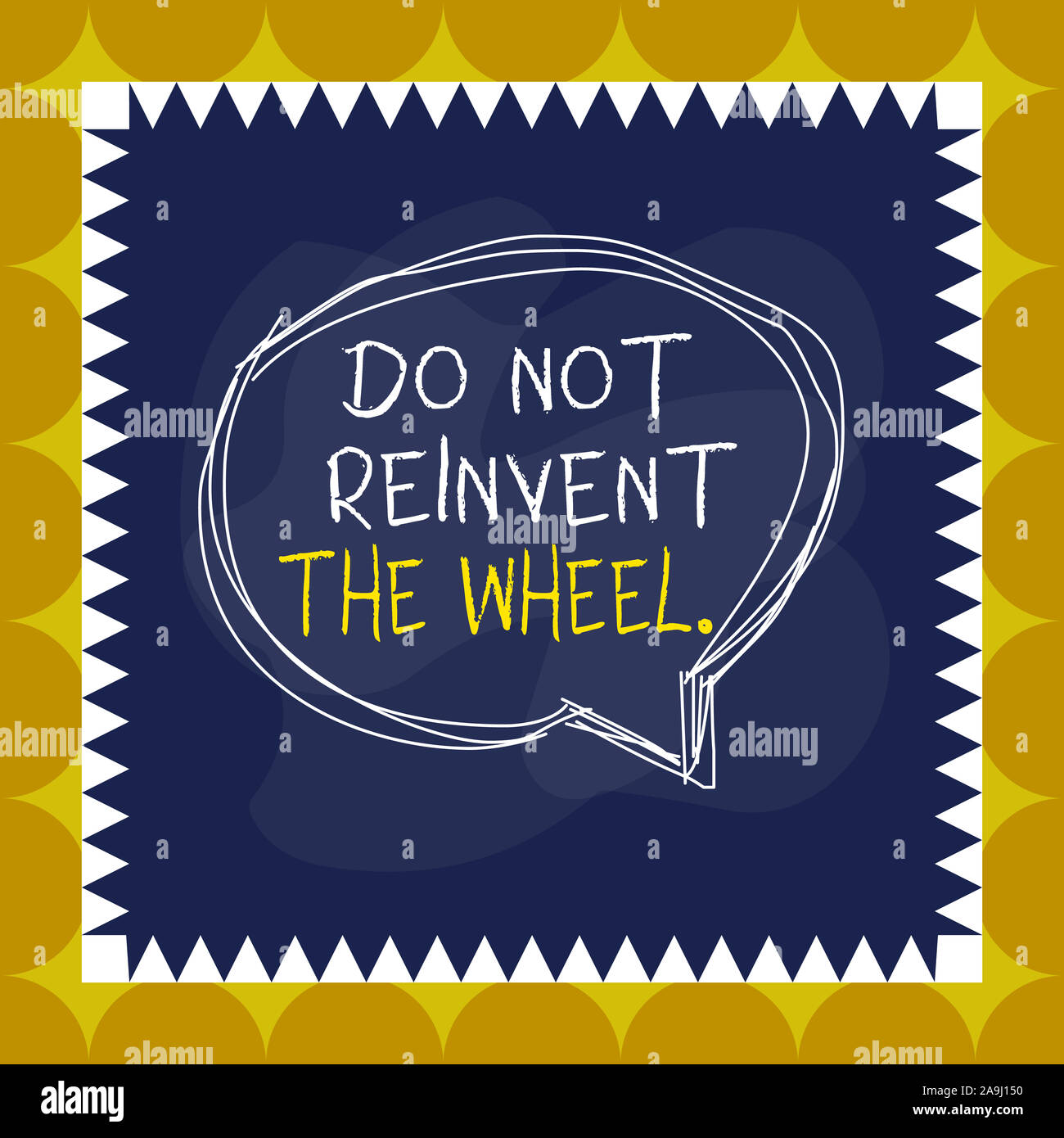 Writing note showing Do Not Reinvent The Wheel. Business concept for stop duplicating a basic ...