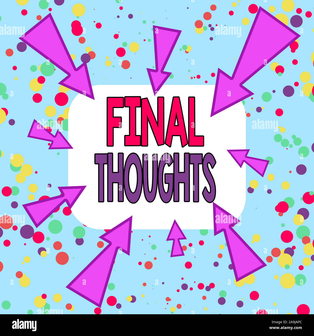 Writing note showing Final Thoughts. Business concept for the ...