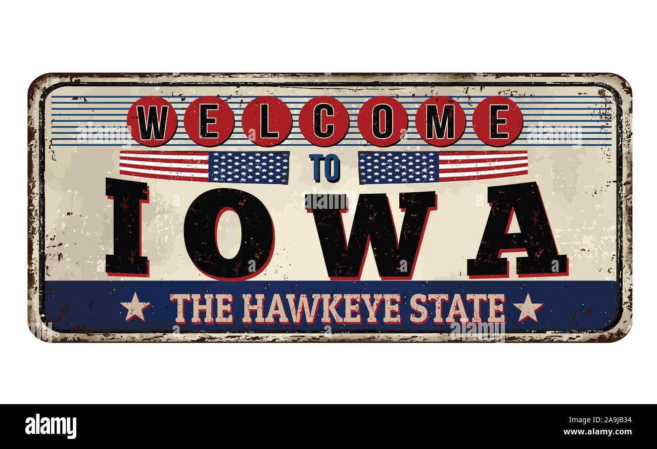 Welcome to Iowa vintage rusty metal sign on a white background, vector ...