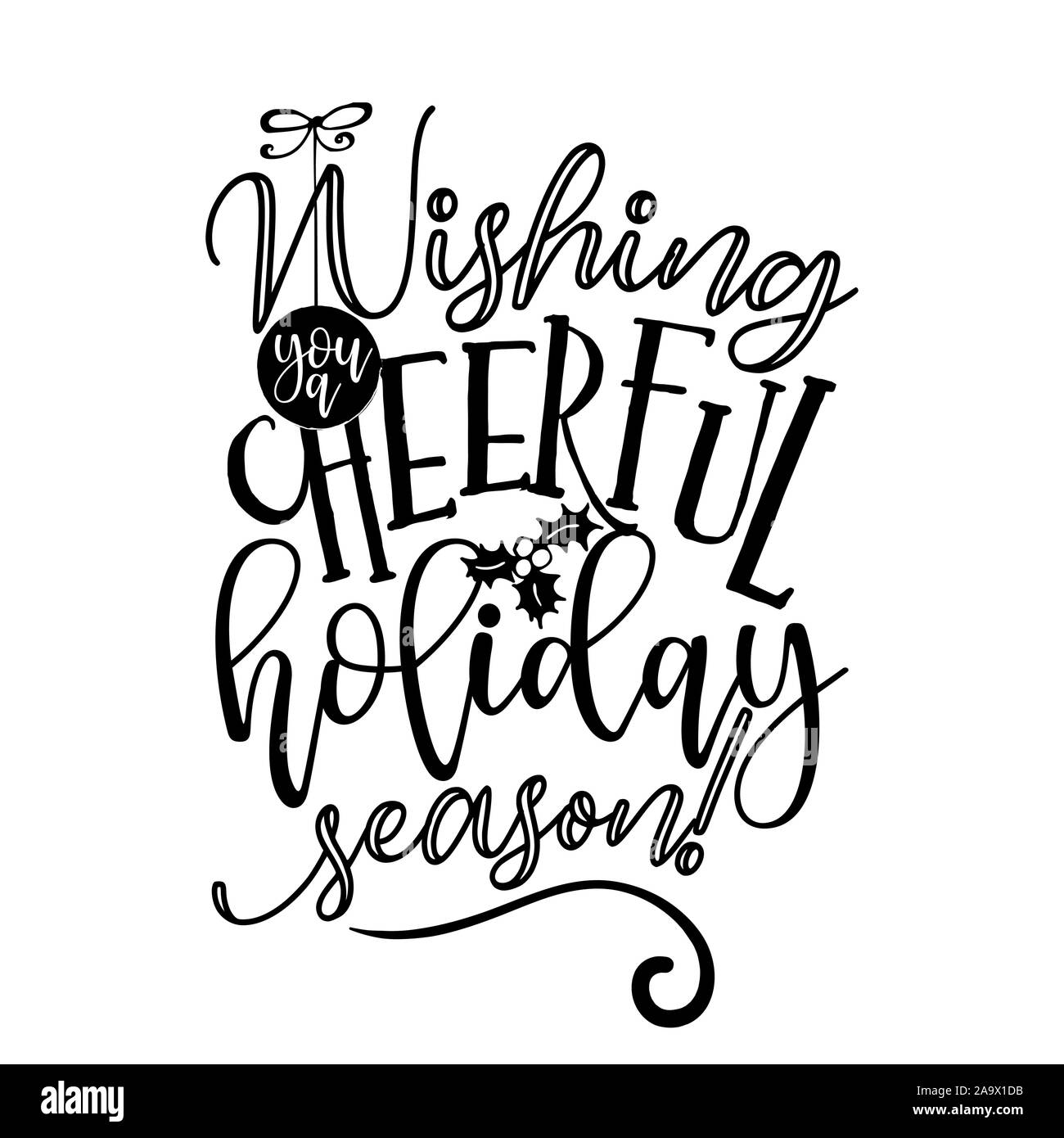 Holiday saying Black and White Stock Photos & Images - Alamy