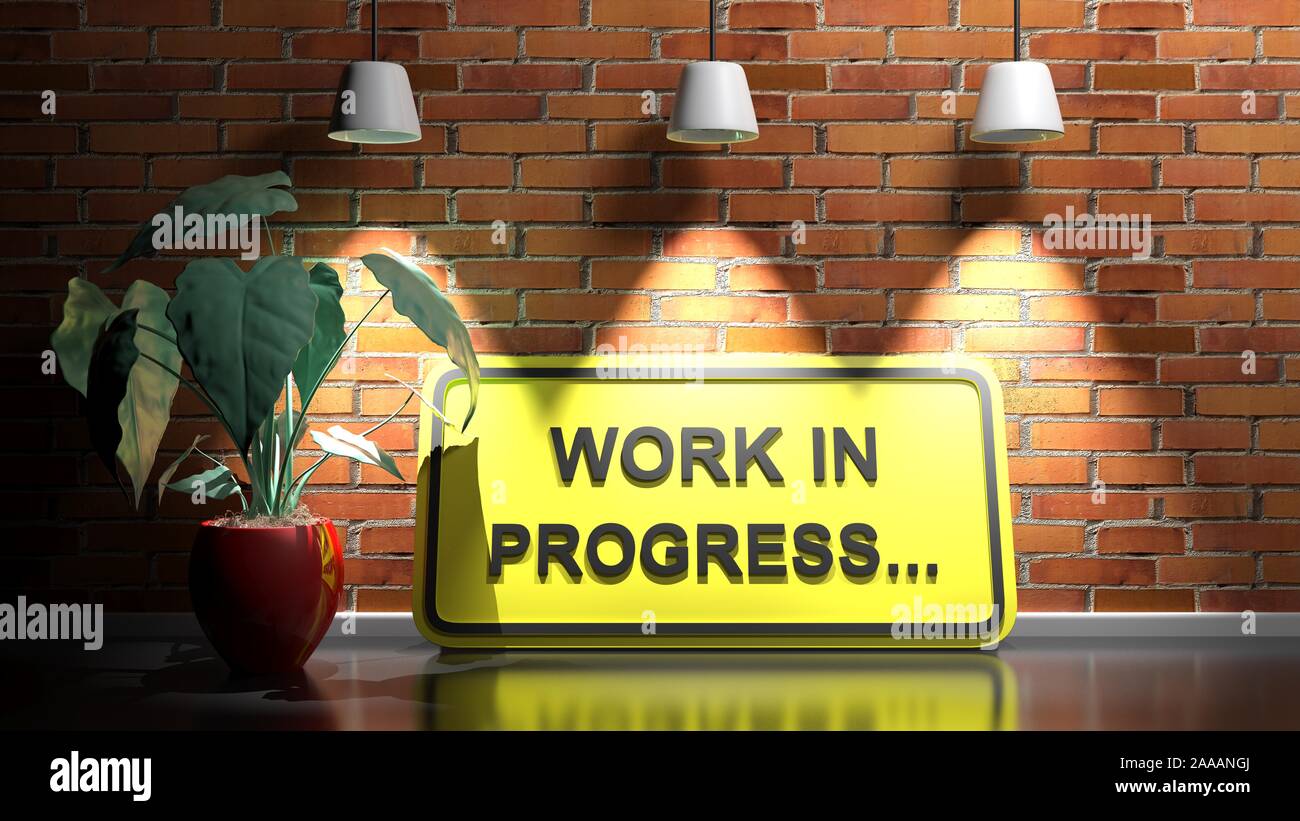 WORK IN PROGRESS yellow sign at red wall - 3D rendering illustration ...