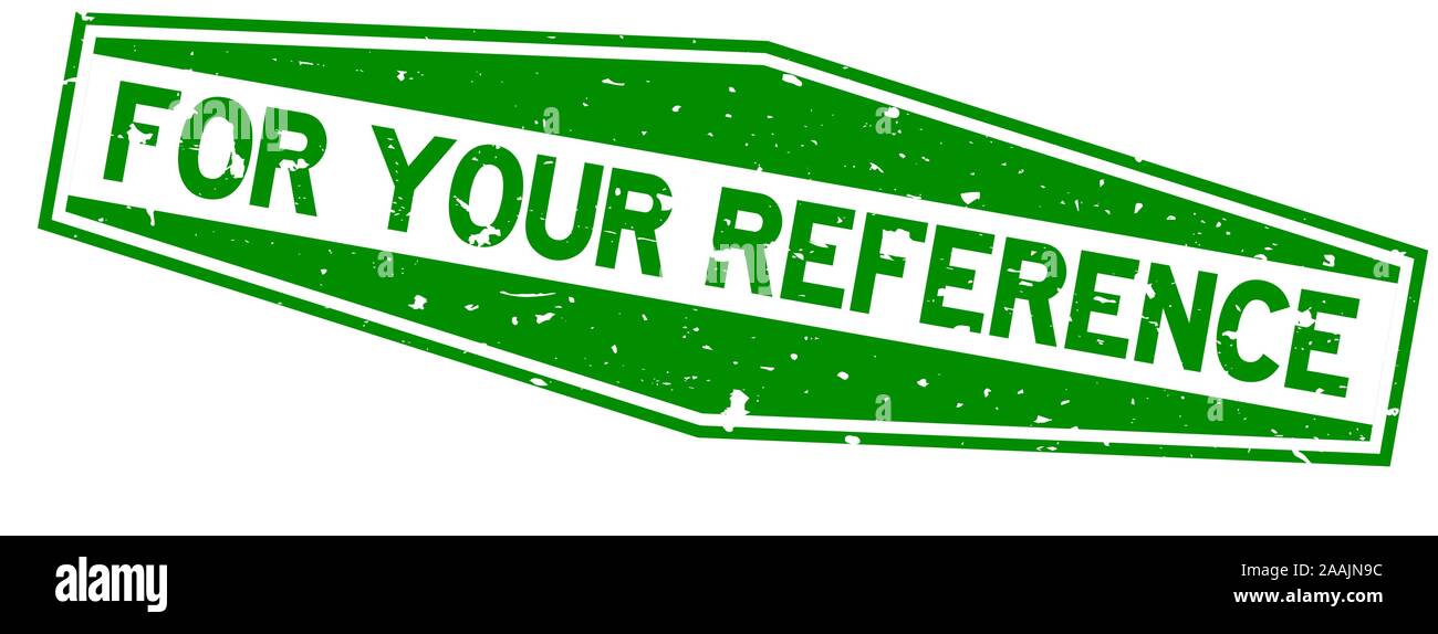 Grunge green for your reference word hexagon rubber seal stamp on white ...