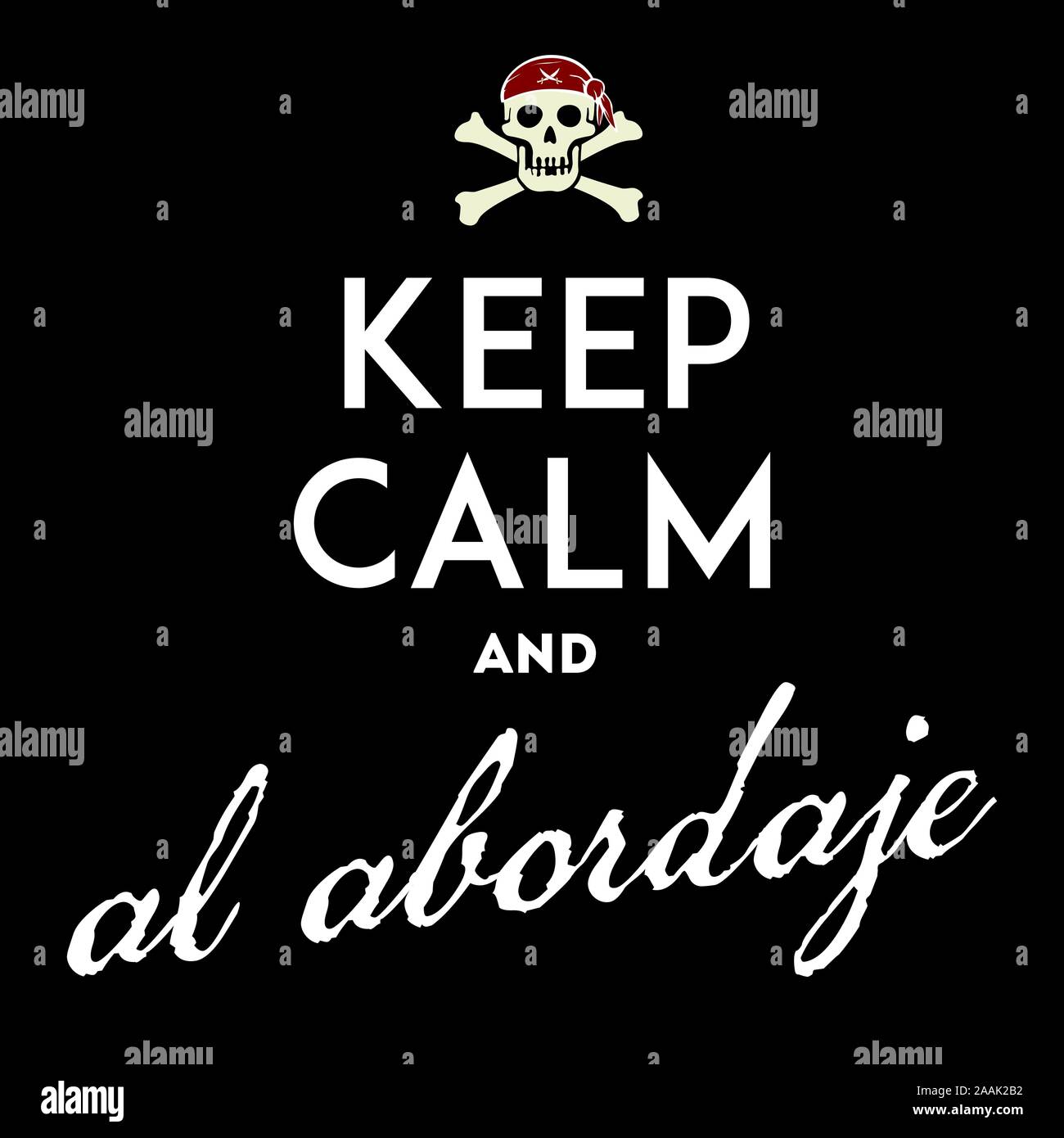 Keep calm and all aboard. Emblem with text, skull and bones. Vector ...