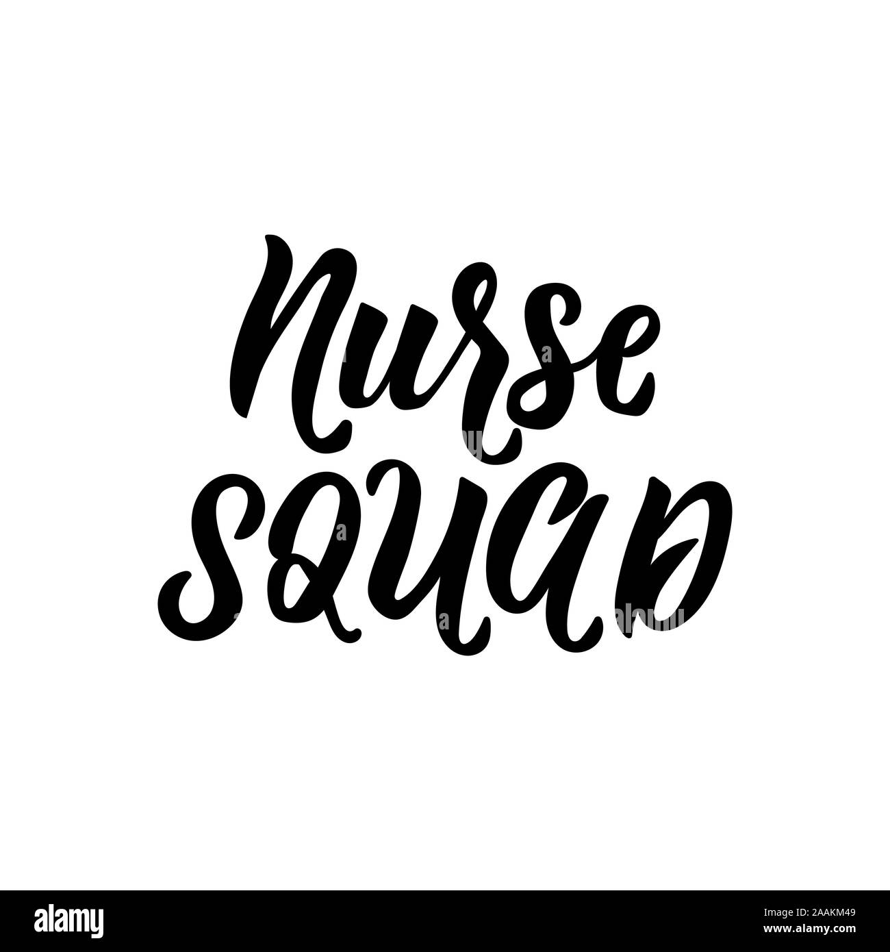 Nurse squad. Lettering. Ink illustration. Modern brush calligraphy ...
