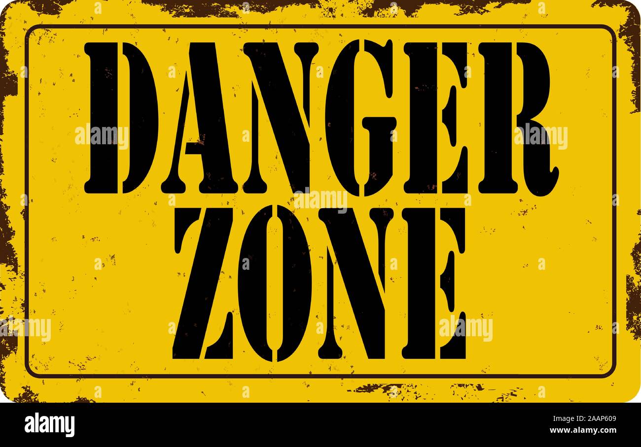 Grunge poster Danger Zone . Vector illustration of Danger Zone text ...