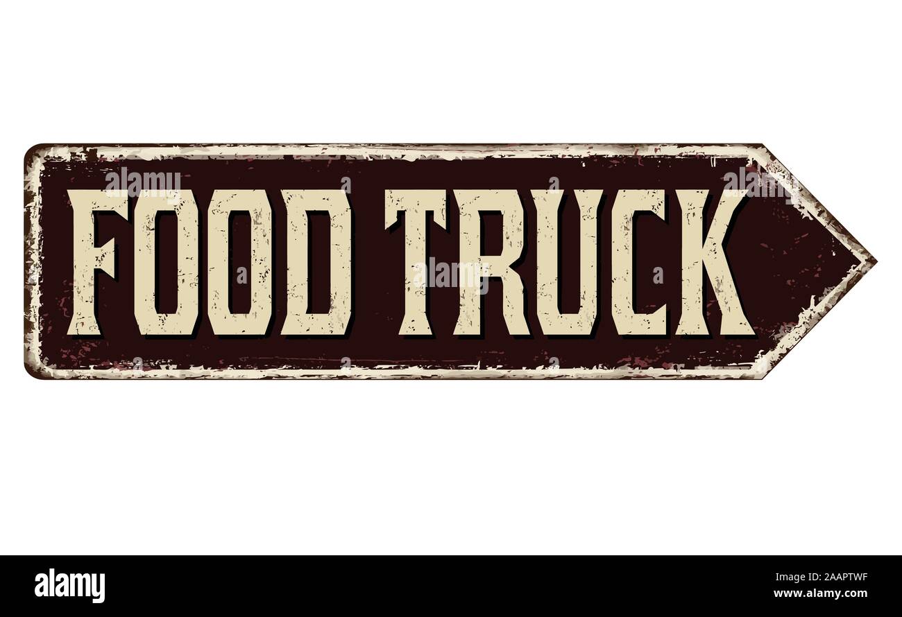 Food truck vintage rusty metal sign on a white background, vector ...