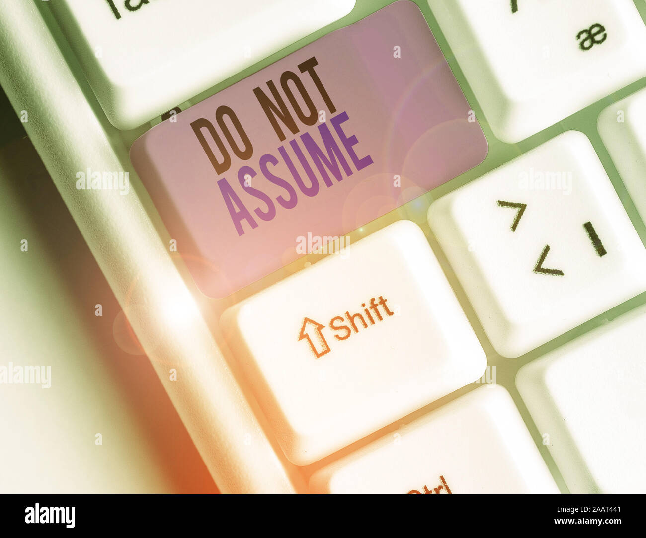 Text sign showing Do Not Assume. Business photo text Ask first to avoid ...