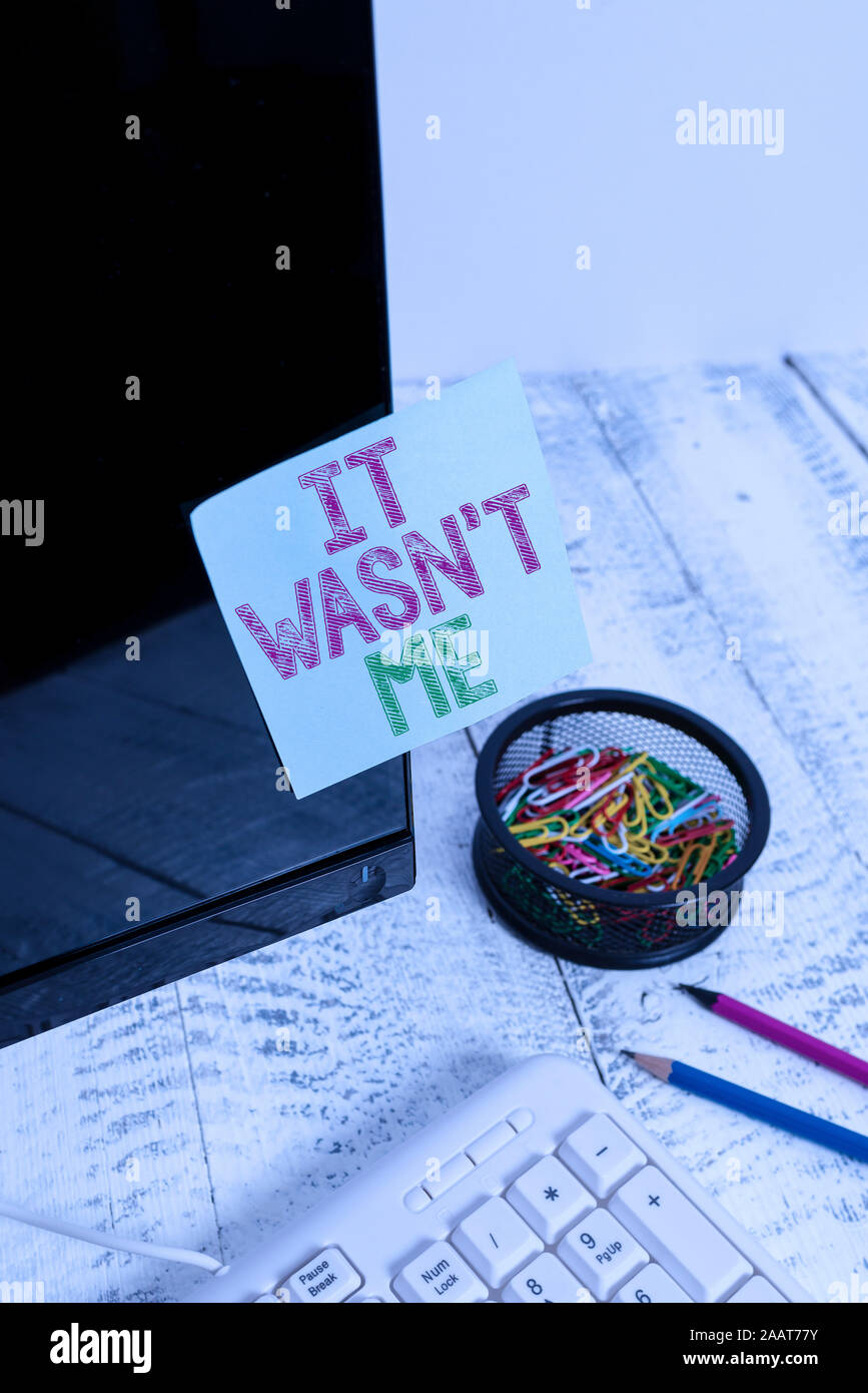 Writing note showing It Wasn T Me. Business concept for Deny something ...