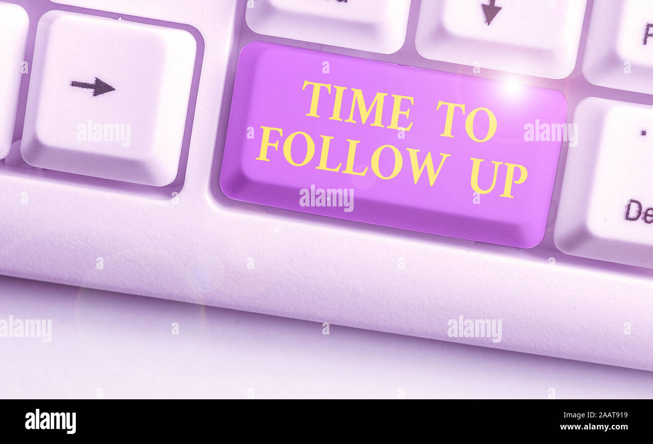 Word writing text Time To Follow Up. Business photo showcasing Enquiry of the previous task or ...