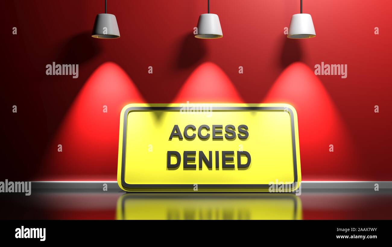 ACCESS DENIED yellow sign at red wall - 3D rendering illustration Stock ...