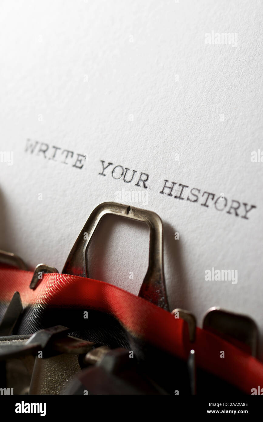 The sentence, Write Your History, written with a typewriter Stock Photo ...