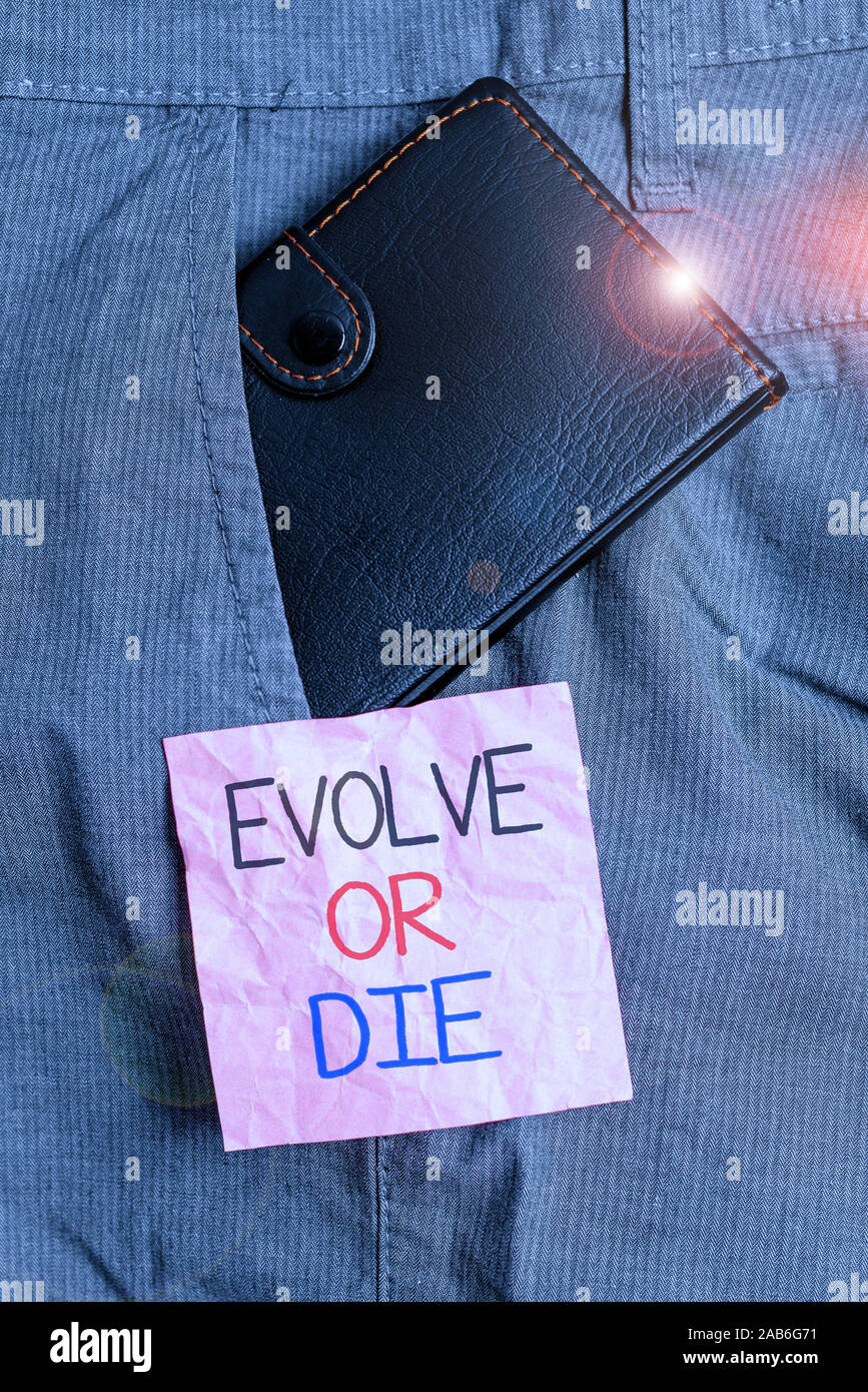 Text sign showing Evolve Or Die. Business photo text Necessity of ...