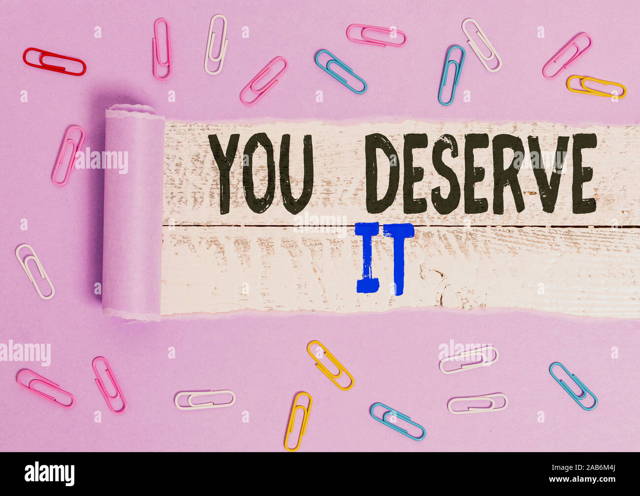 Handwriting text You Deserve It. Conceptual photo Reward for something ...