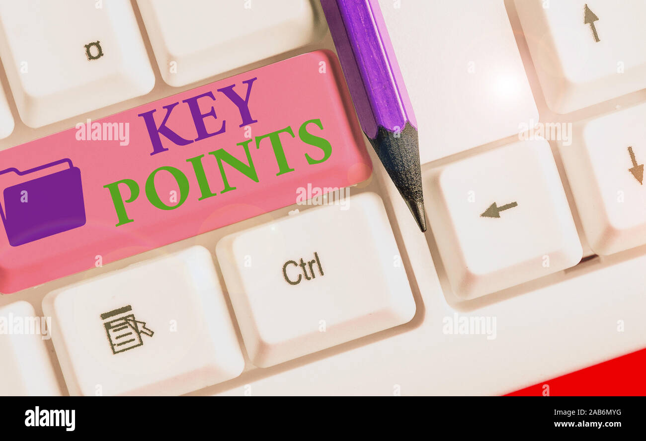 Word writing text Key Points. Business photo showcasing most important ...
