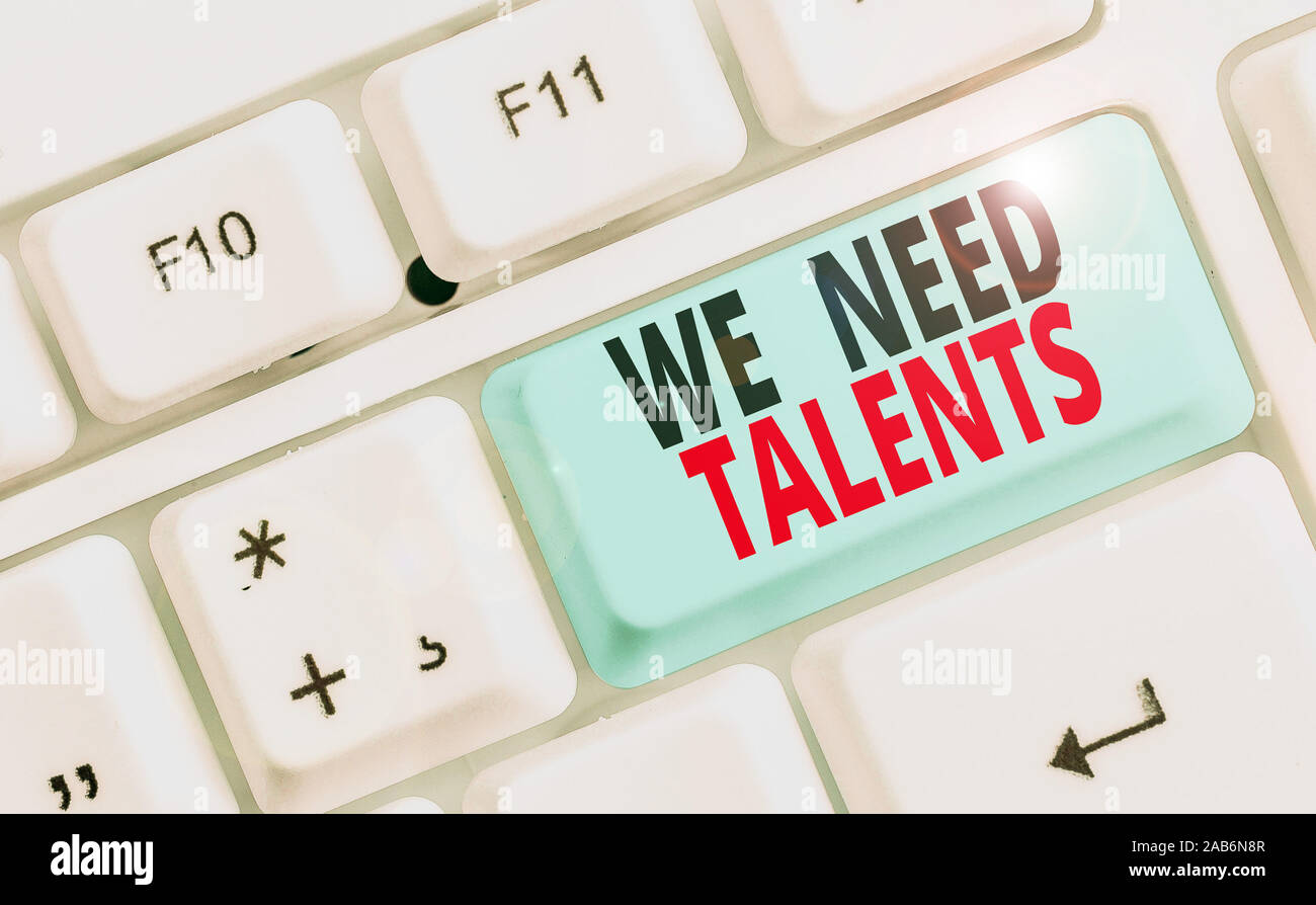 Conceptual hand writing showing We Need Talents. Concept meaning ...