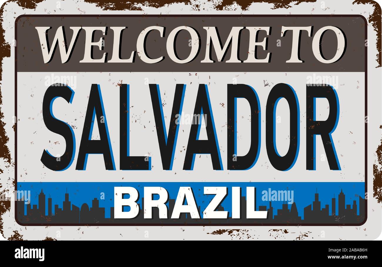 Salvador Brazil Vintage blank rusted metal sign Vector Illustration on ...