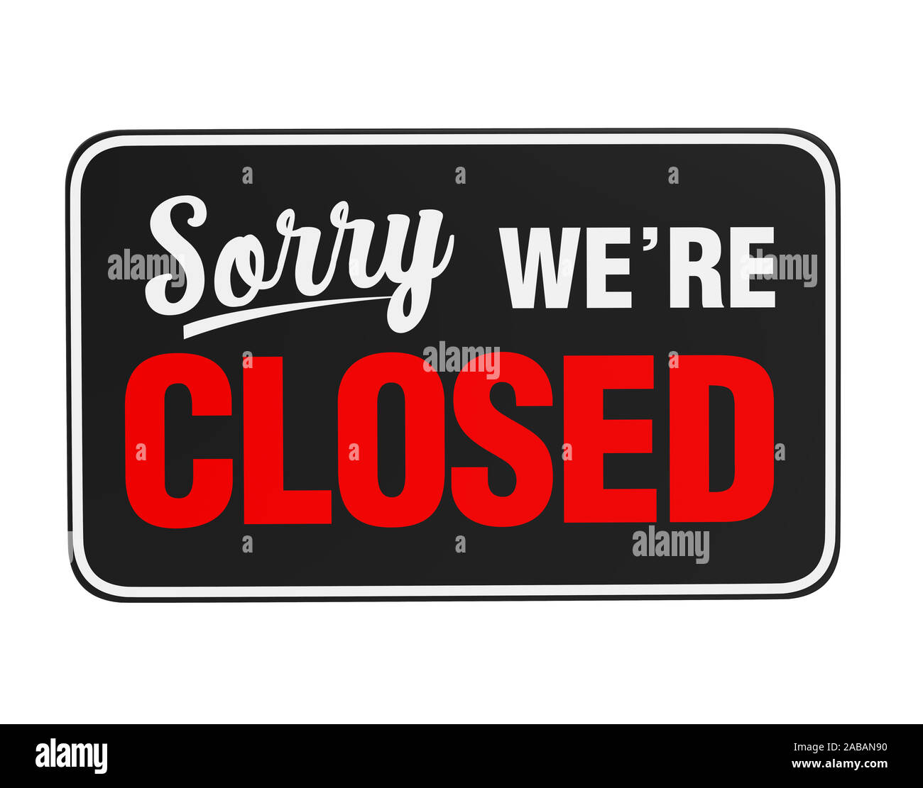 "Sorry We're Closed" Sign Isolated Stock Photo - Alamy