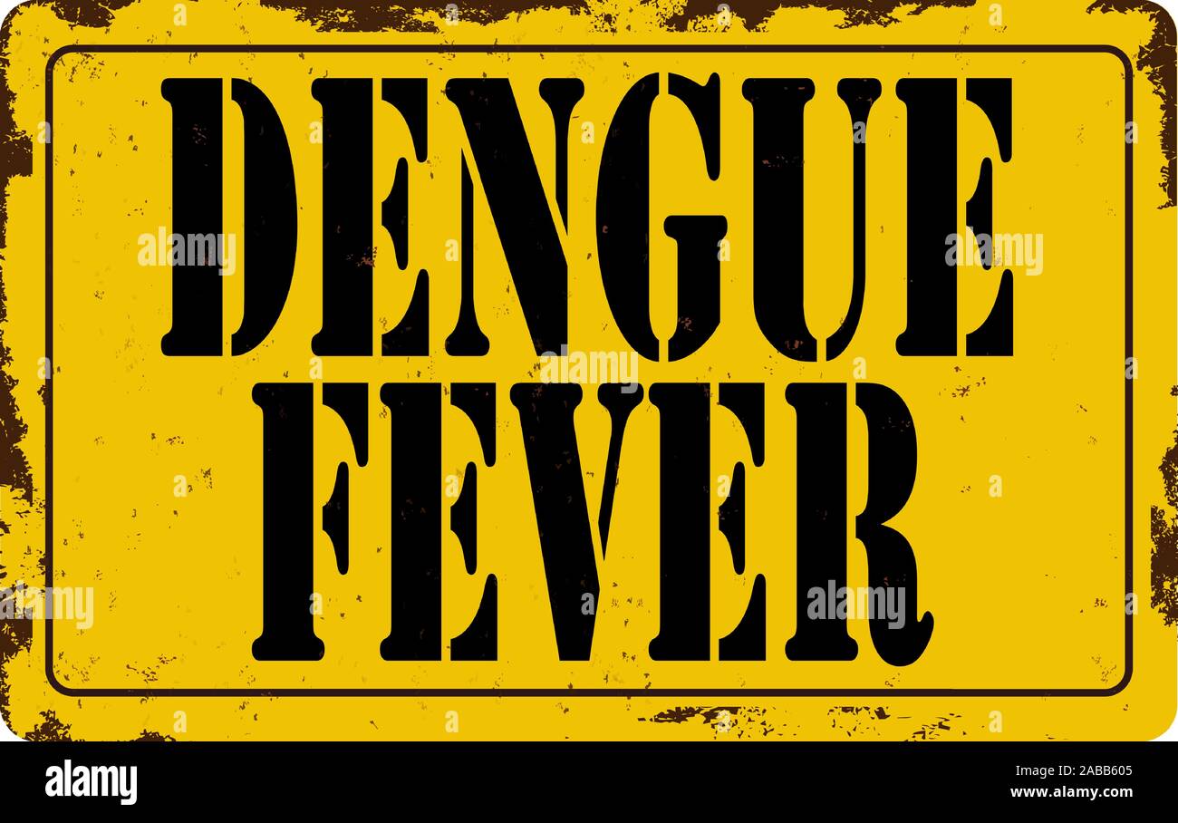 dENGUE fEVER metal rusted warning sign on a white background Stock ...