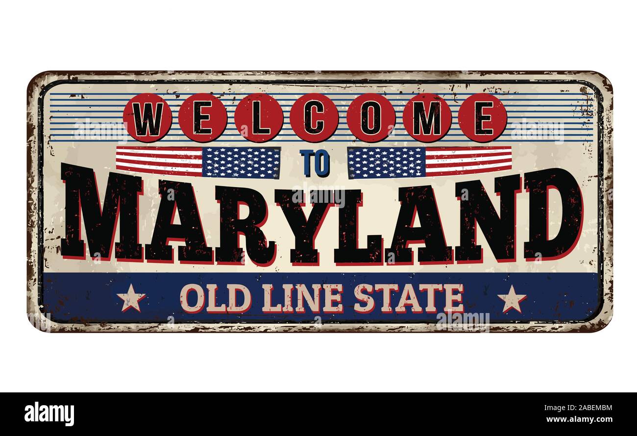 Welcome to Maryland vintage rusty metal sign on a white background ...