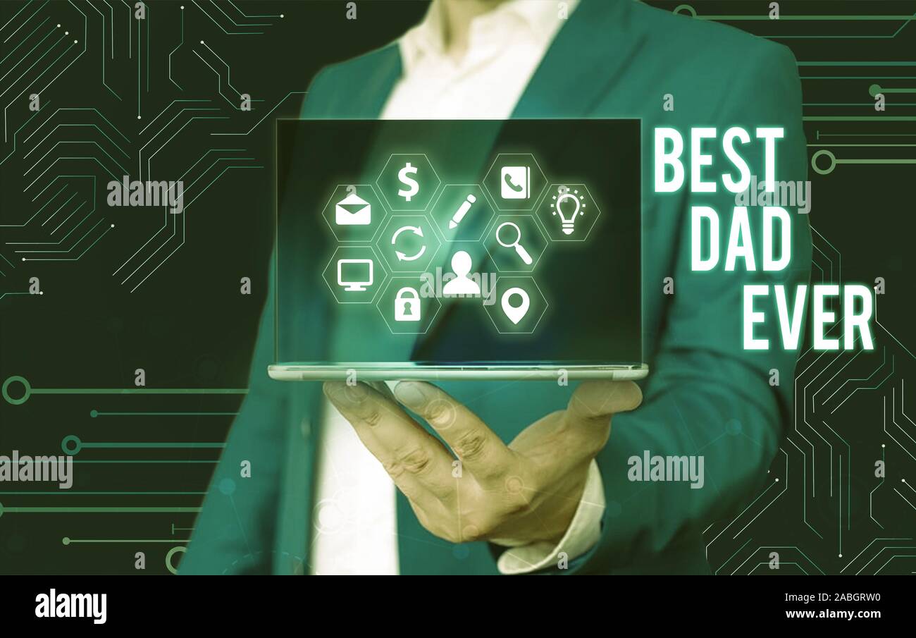Word writing text Best Dad Ever. Business photo showcasing Appreciation ...