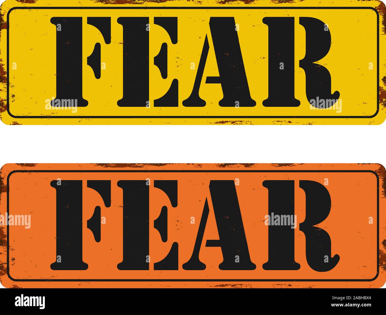 Fear rusty metal warning sign vector illustration on a white background ...