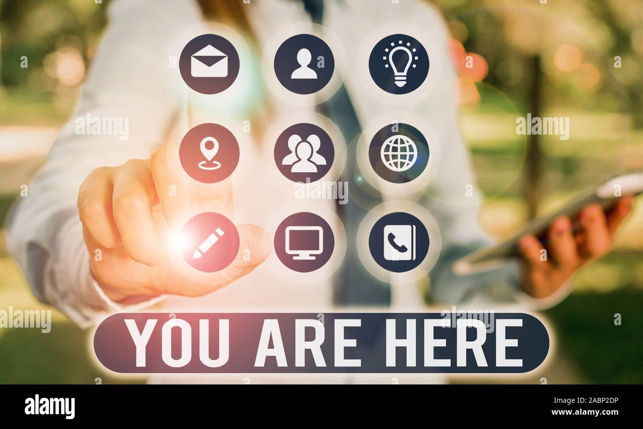 Text sign showing You Are Here. Business photo showcasing This is your ...