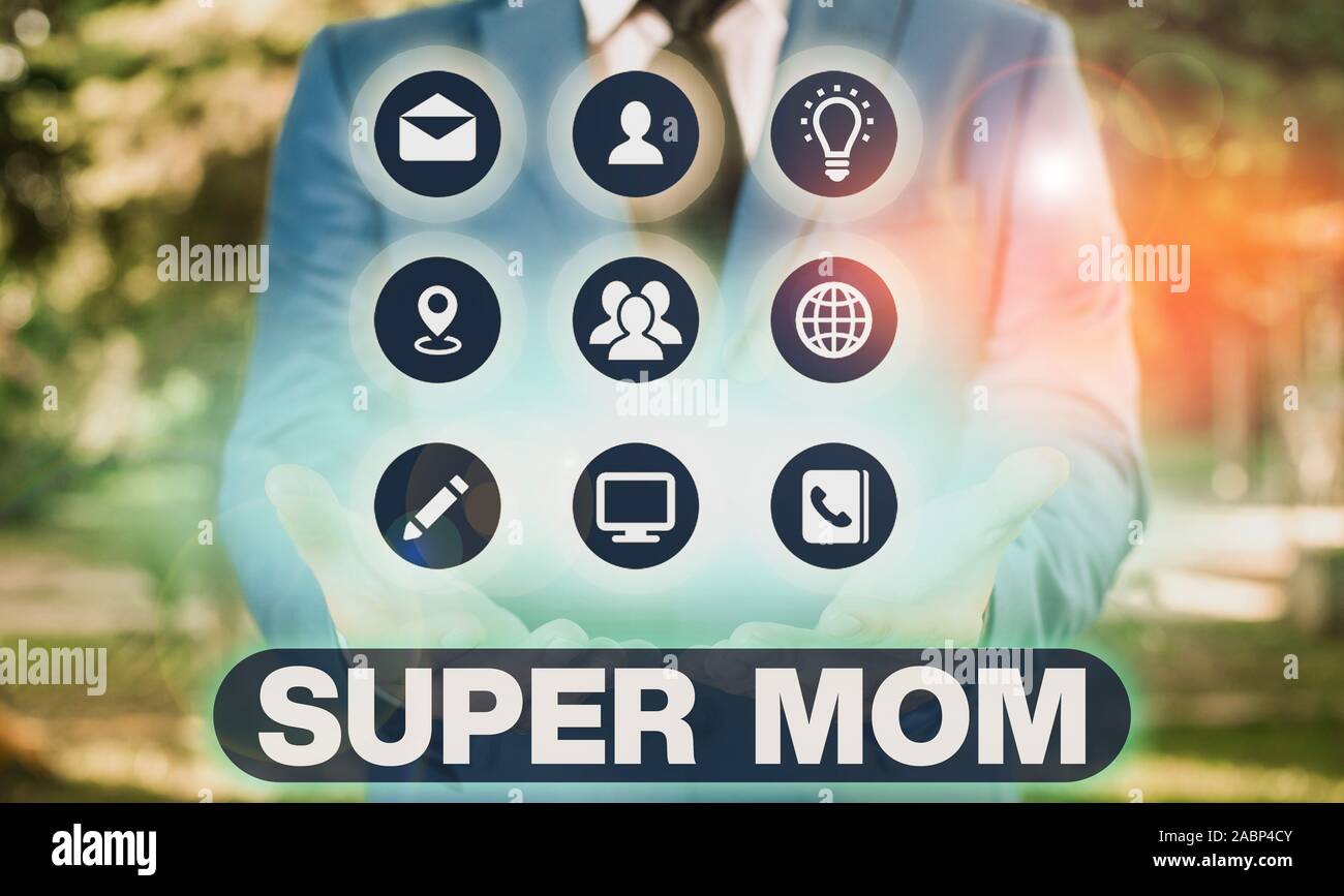 Word writing text Super Mom. Business photo showcasing a mother who can ...